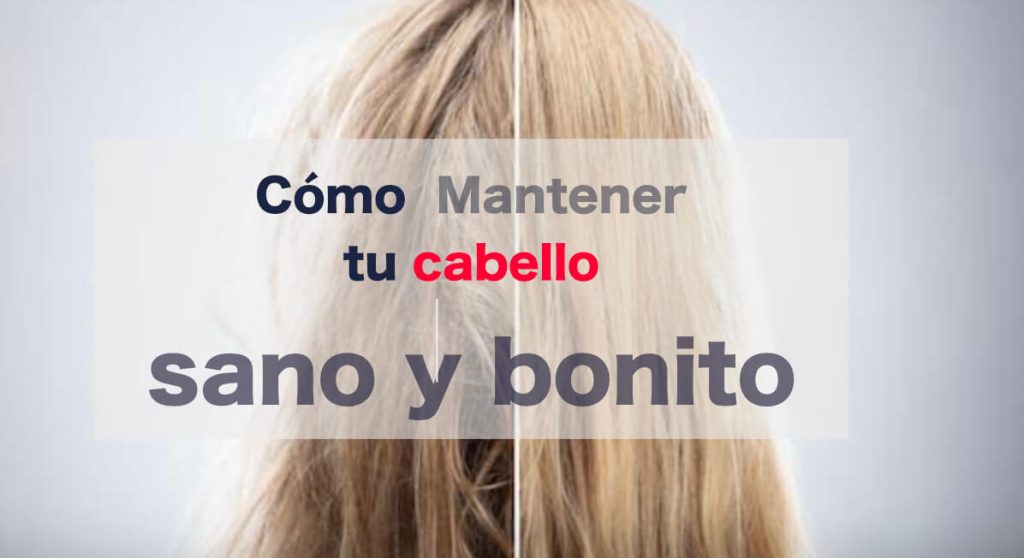 Todo lo que necesitas para mantener tu cabello sano y bonito